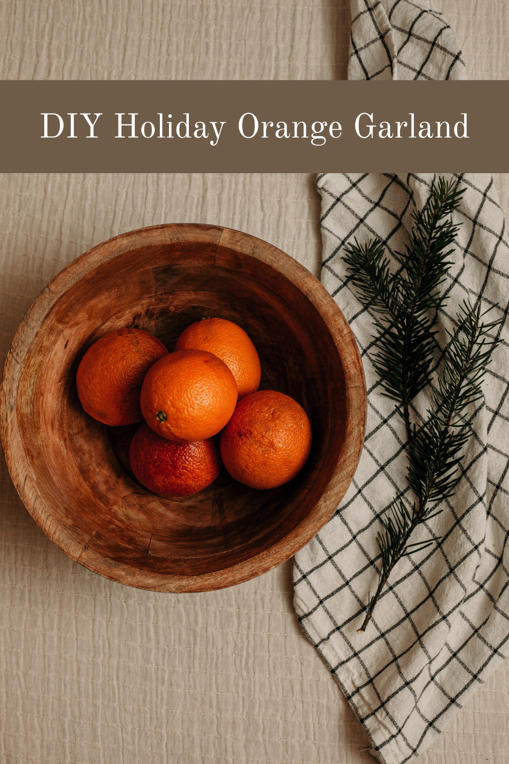 How To Make An Easy DIY Holiday Dried Orange Garland - Dried Orange Garland